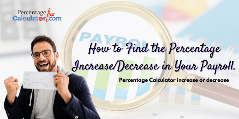 How To Find The Percentage Increase Decrease In Your Payroll how-to-find-the-percentage-increase-decrease-in-your-payroll